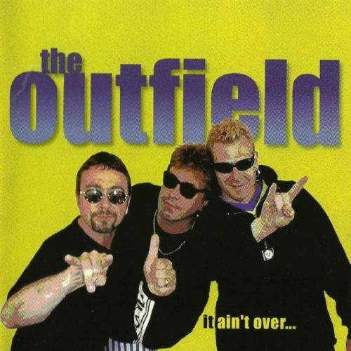 Download The Outfield - It Ain't Over... (1998) - Rock Download (EN)